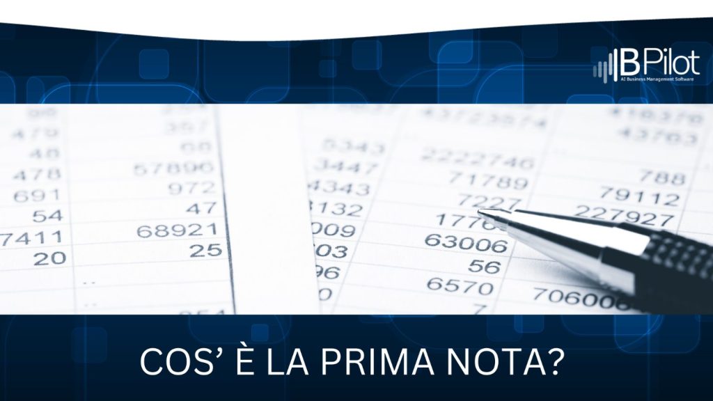 Cos’è la Prima Nota e come usarla in azienda - BPilot